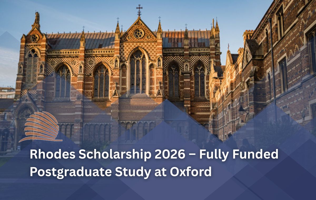 Rhodes Scholarship 2026 – Fully Funded Postgraduate Study at Oxford