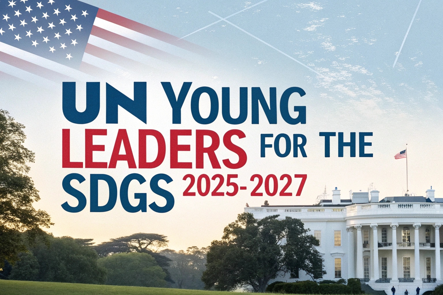 UN Young Leaders for the SDGs 2025-2027: Applications Open Now!